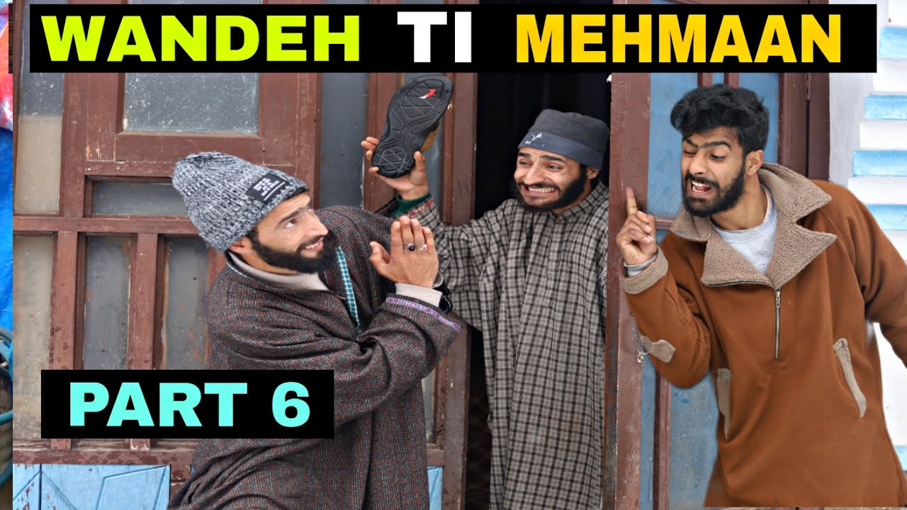 Wandeh Ti Mehmaan Part 6 kashmiri Funny Drama - YouTube