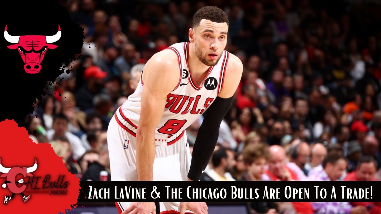 Zach LaVine & The Chicago Bulls Are Now Open To A Trade!!!!! - YouTube
