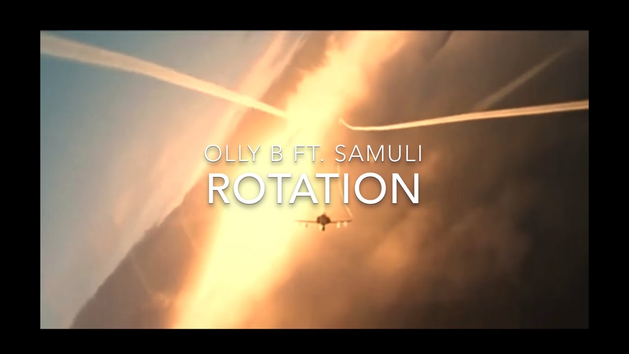 Olly B ft. Samuli - Rotation - YouTube