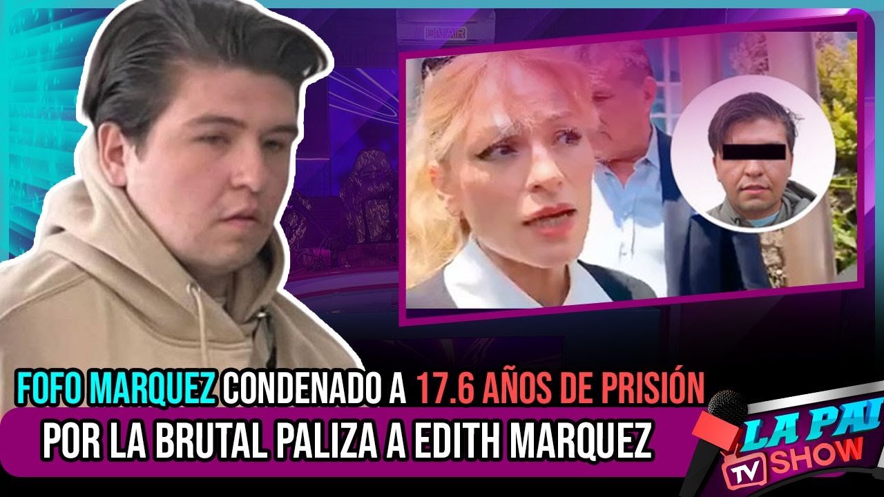 FOFO MÁRQUEZ CONDENADO A 17.6 AÑOS DE CÁRCEL POR LA BRUTAL PALIZA QUE ...