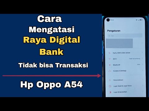 CARA MENGATASI RAYA DIGITAL BANK TIDAK BISA TRANSAKSI HP OPPO A54 - YouTube