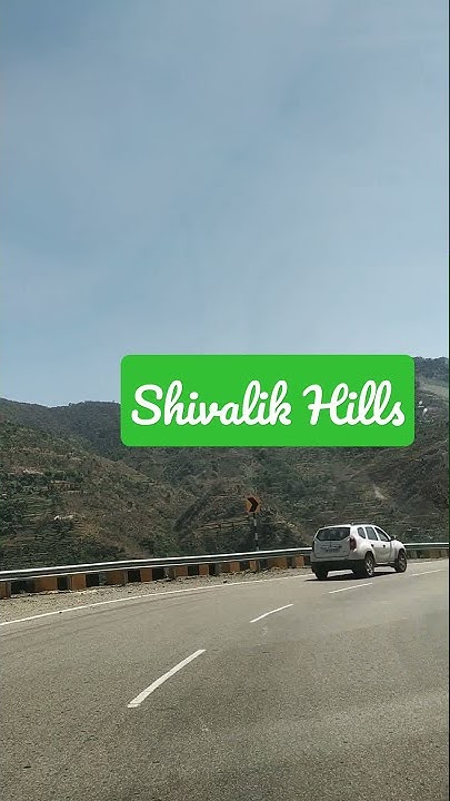 Shivalik Hills |Himachal Pradesh| - YouTube