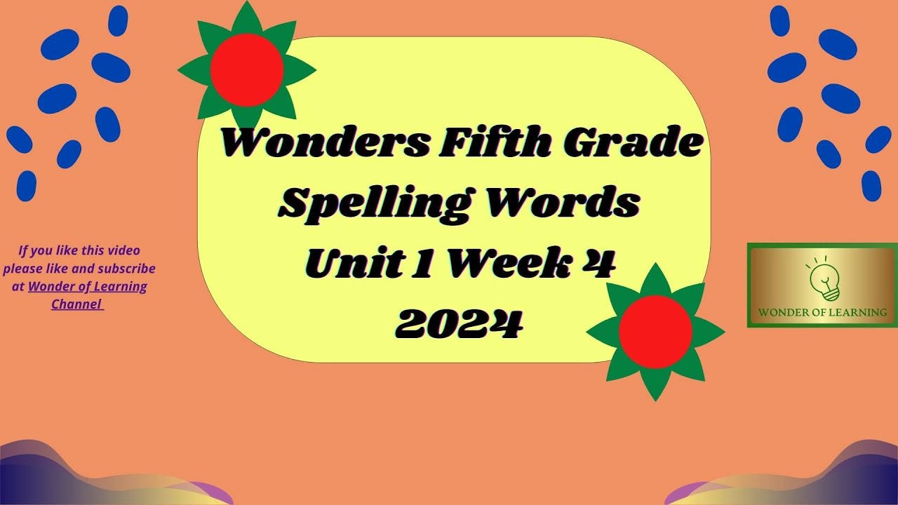 Wonders ~5th Grade ~Spelling Words ~Unit 1 Week 4 - YouTube