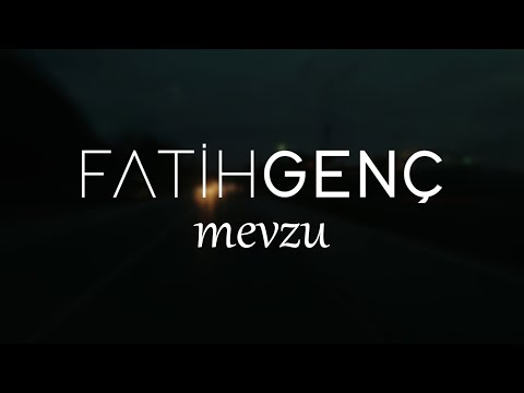 Fatih Genç - Mevzu