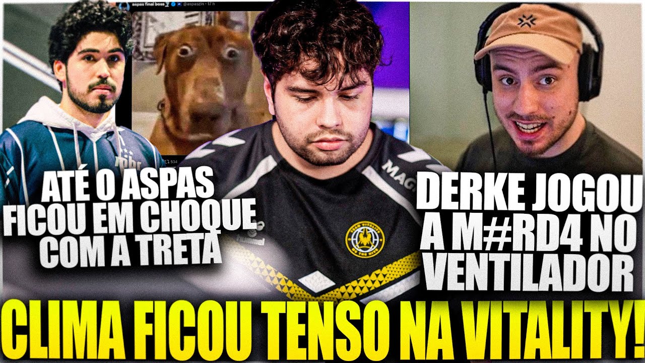 TRETA PESADA NO TIME DO LESS! APÓS A ELIMINAÇÃO DA VITALITY, DERKE ...