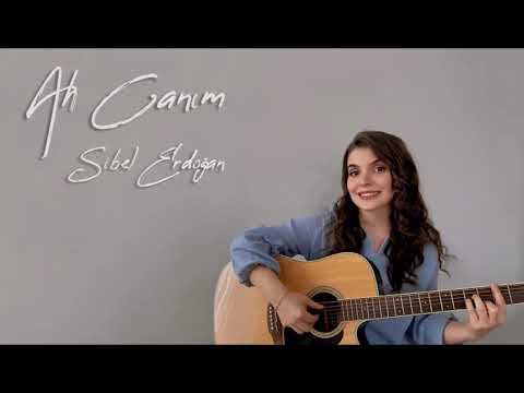Sibel Erdoğan - Ah Canım