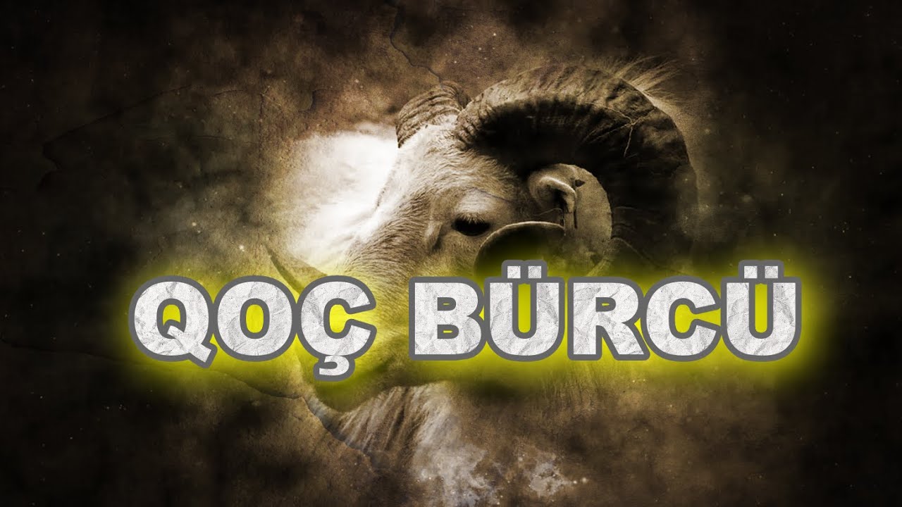QOÇ BÜRCÜ. Həftəlik bürc proqnozu (22-28 YANVAR) #koçburcu - YouTube