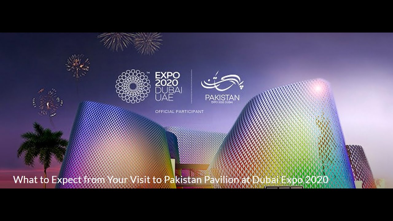 EXPO 2020 Pakistan Pavilion - YouTube