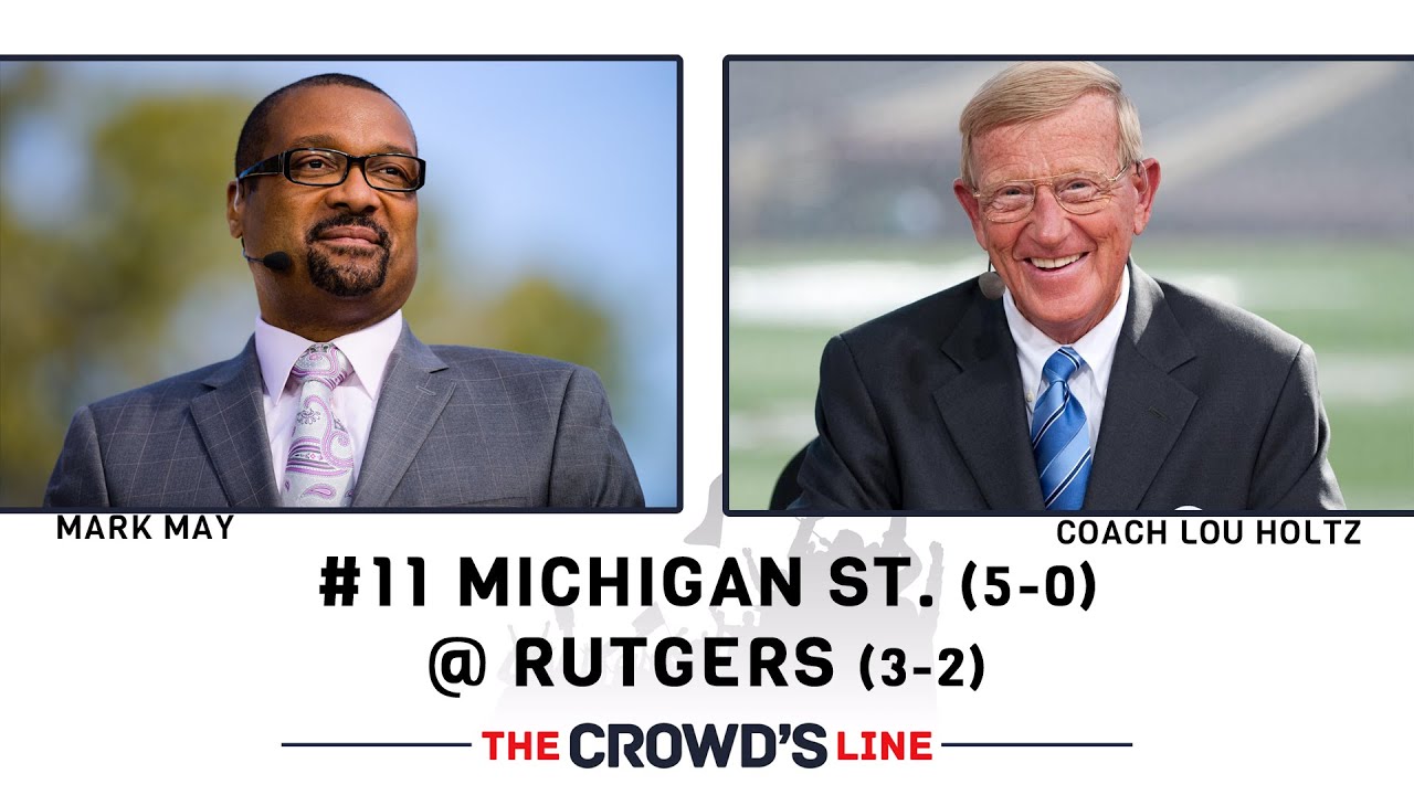 NCAAF #11 Michigan State @ Rutgers Coach Holtz And Mark May Football ...