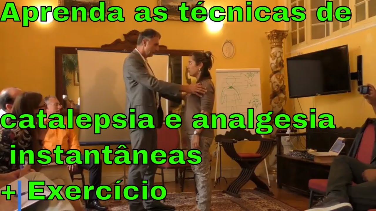 Aprenda as técnicas de catalepsia e analgesia hipnóticas instantâneas ...
