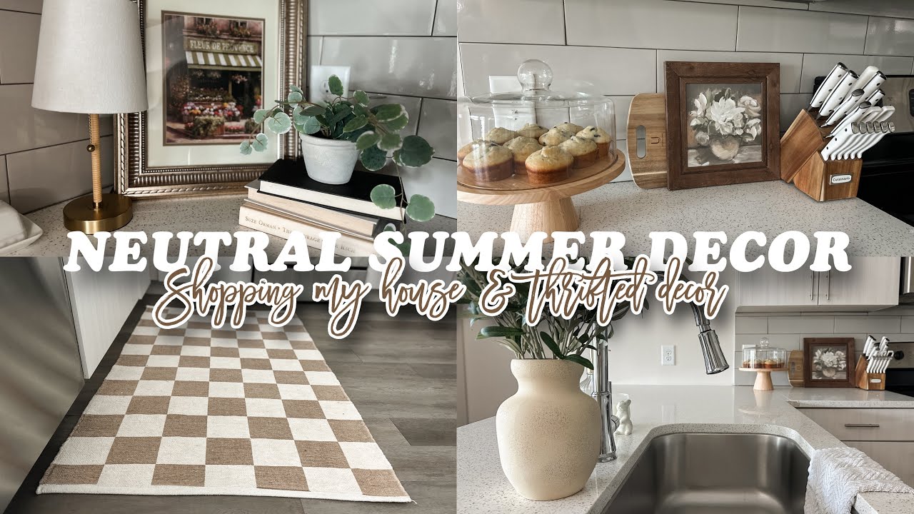 NEW SUMMER CLEAN + DECORATE WITH ME / NEUTRAL SUMMER DECOR / KITCHEN ...
