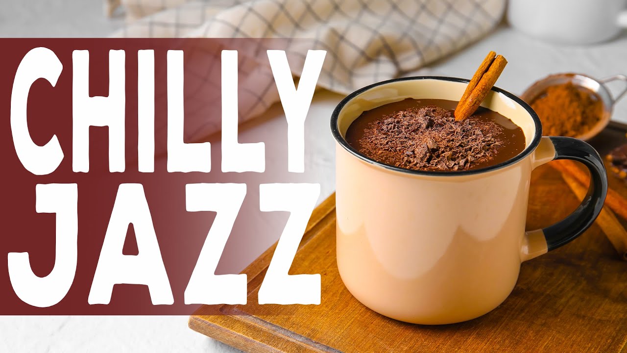 Chilly Jazz ☕ Elegant January Jazz and Bossa Nova Positive for a Good ...