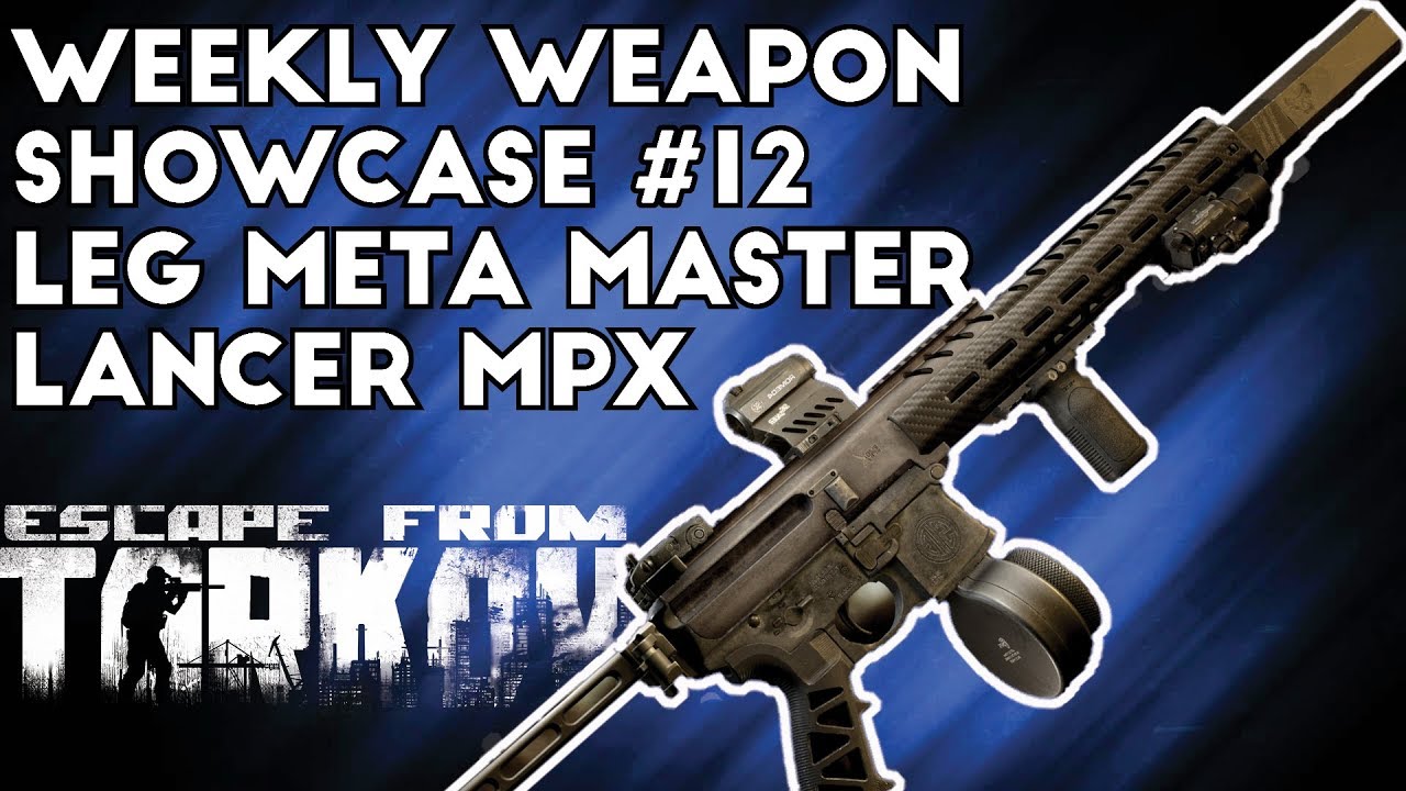 Weekly Weapon Showcase #12 ; Lancer MPX - Escape From Tarkov - YouTube