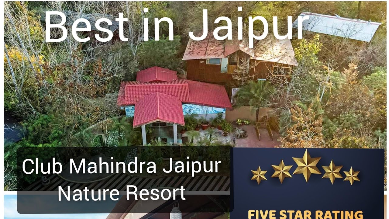 Best resort in Jaipur CLUB MAHINDRA NATURE RESORT #travel #resort # ...