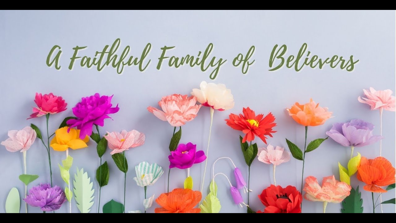 A Faithful Family of Believers - YouTube