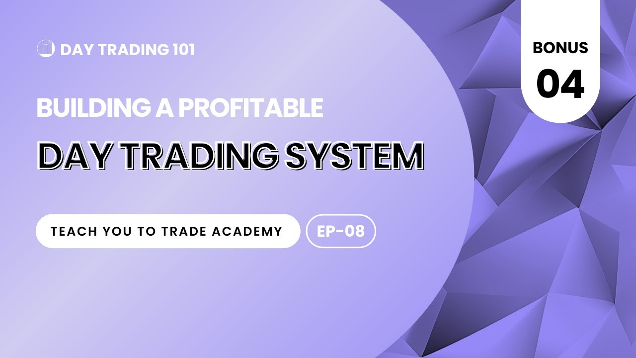Lesson 8: Building a Profitable Day Trading System - YouTube