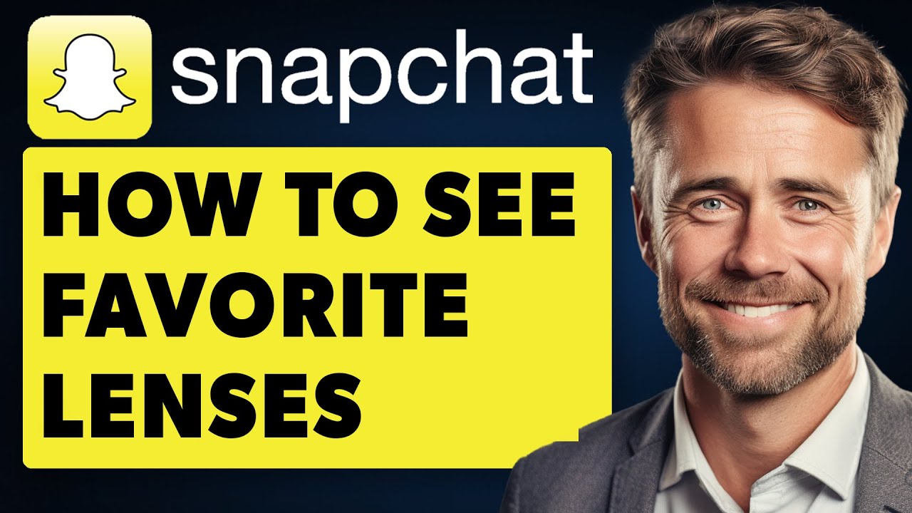 How to See Favorite Lenses on Snapchat (Full 2024 Guide) - YouTube