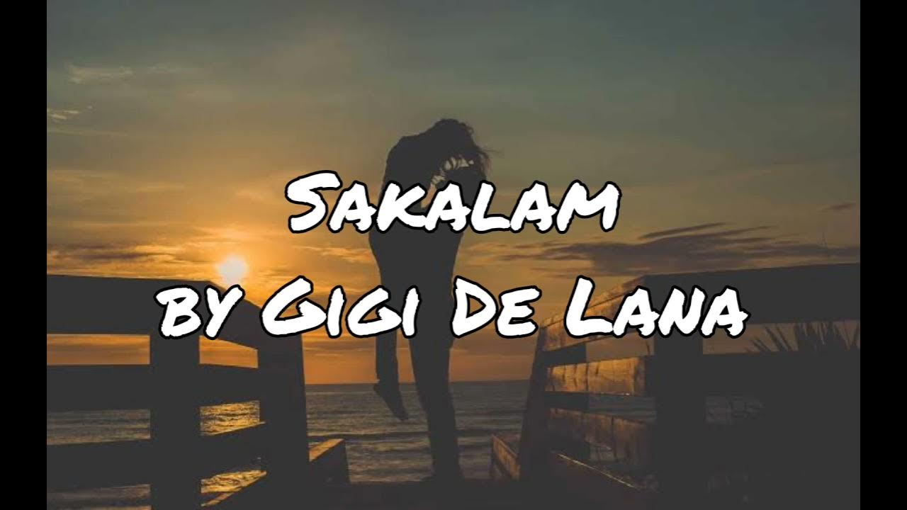Sakalam | Gigi De Lana (Lyrics) - YouTube