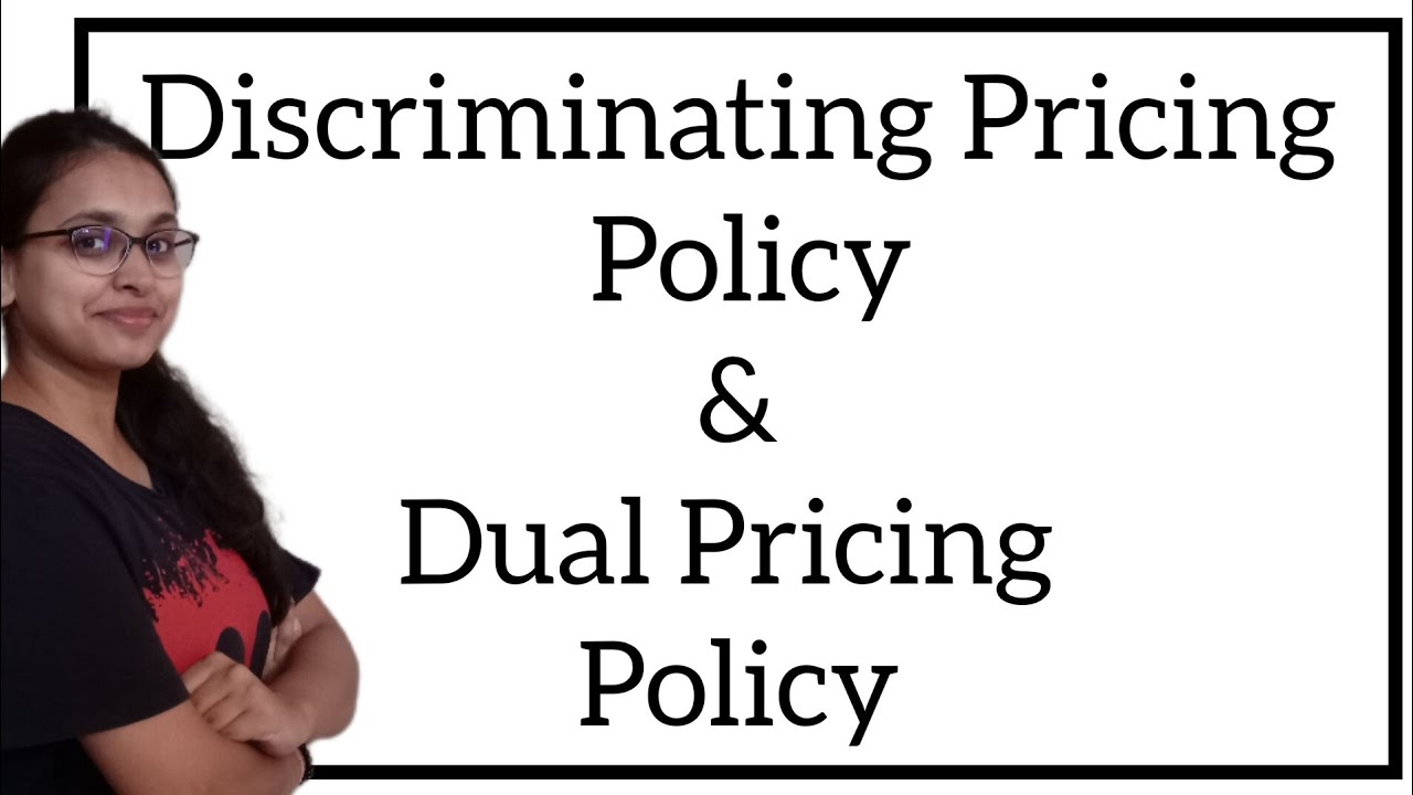 Discriminating Pricing Policy And Dual Pricing Policy - YouTube
