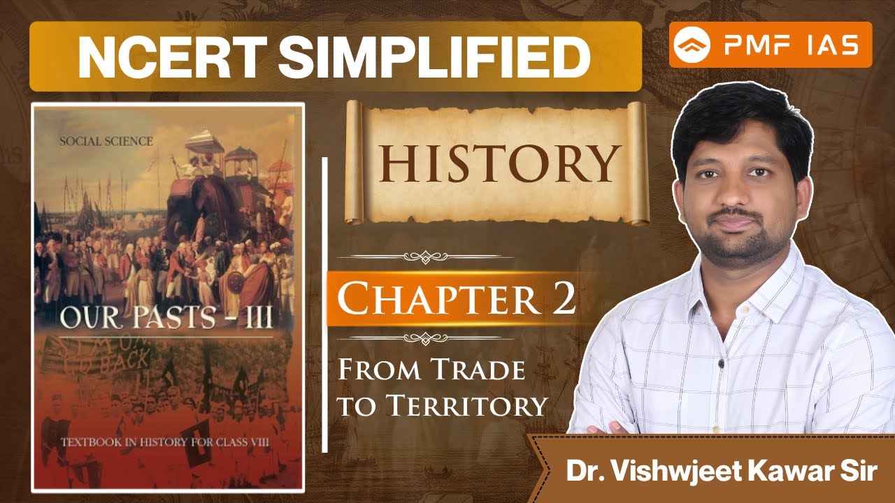 NCERT History | Class 8 | Chapter 2: From Trade to Territory – The ...