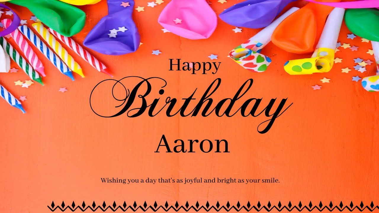 Aaron Happy Birthday (US & UK) | Birthday Songs with names | Birthday ...