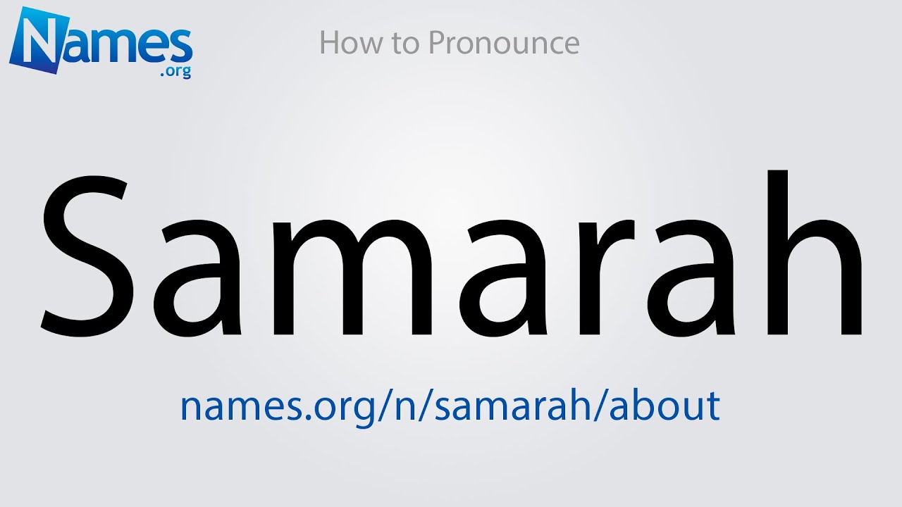 How to Pronounce Samarah - YouTube