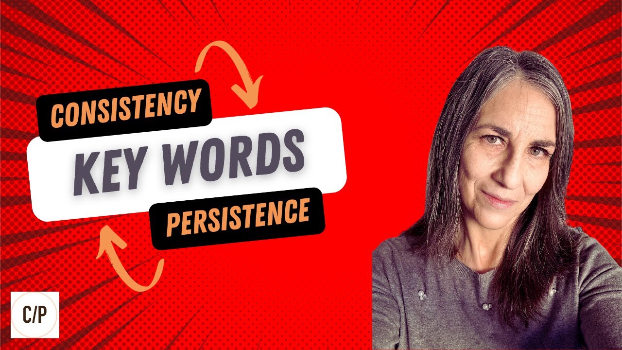 Consistency and Persistence - YouTube
