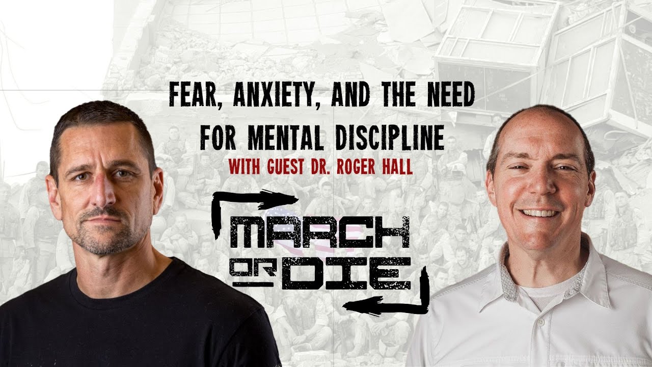 Fear, Anxiety, and the Need for Mental Discipline with Guest Dr. Roger ...