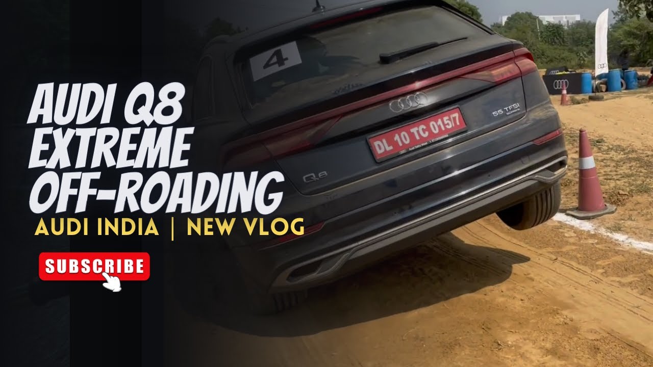 Audi Q8 Extreme off-road | Audi India Off-roading | Thar New Vlogs - YouTube