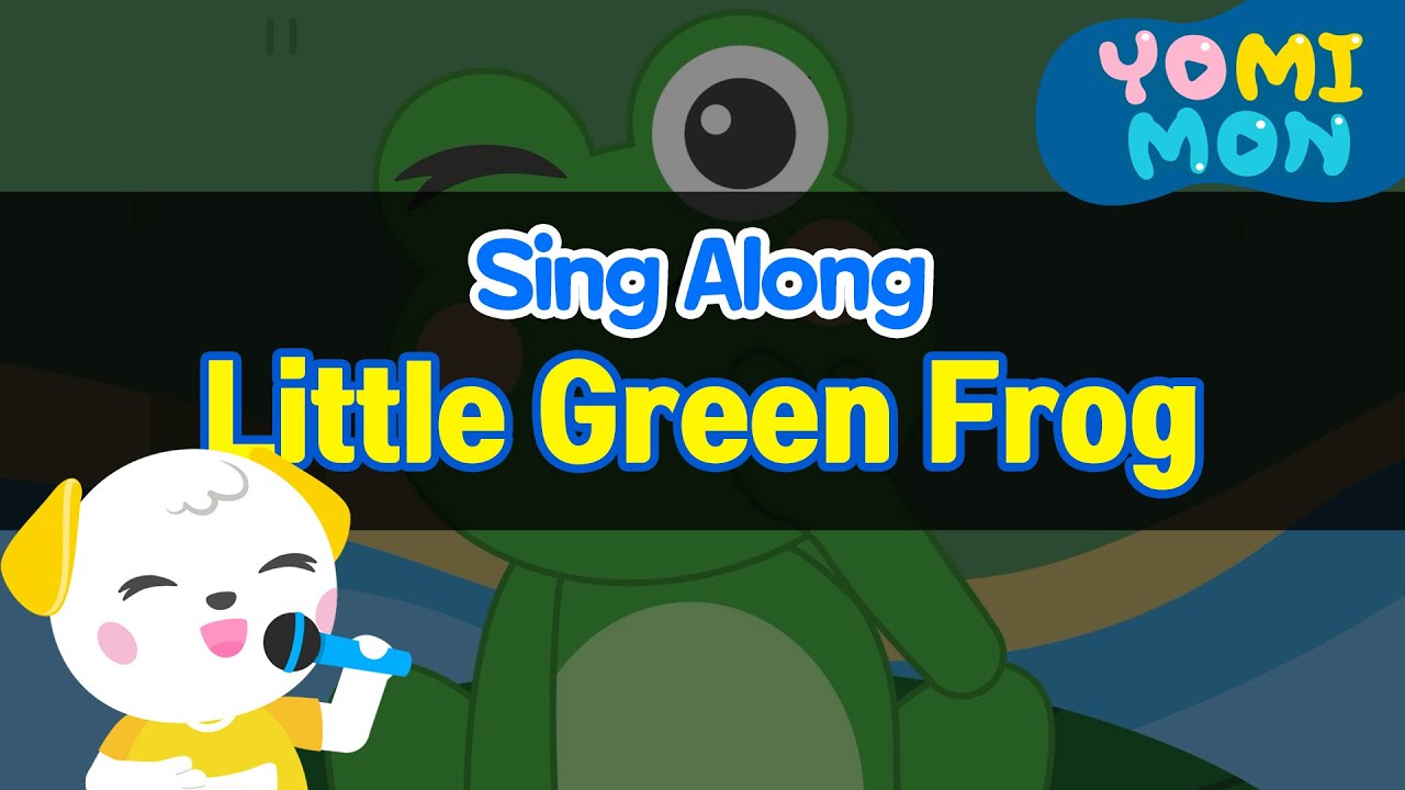 [🎤Sing Along] Little Green Frog🐸♪ | Nursery Rhymes | Best Kids Songs ...