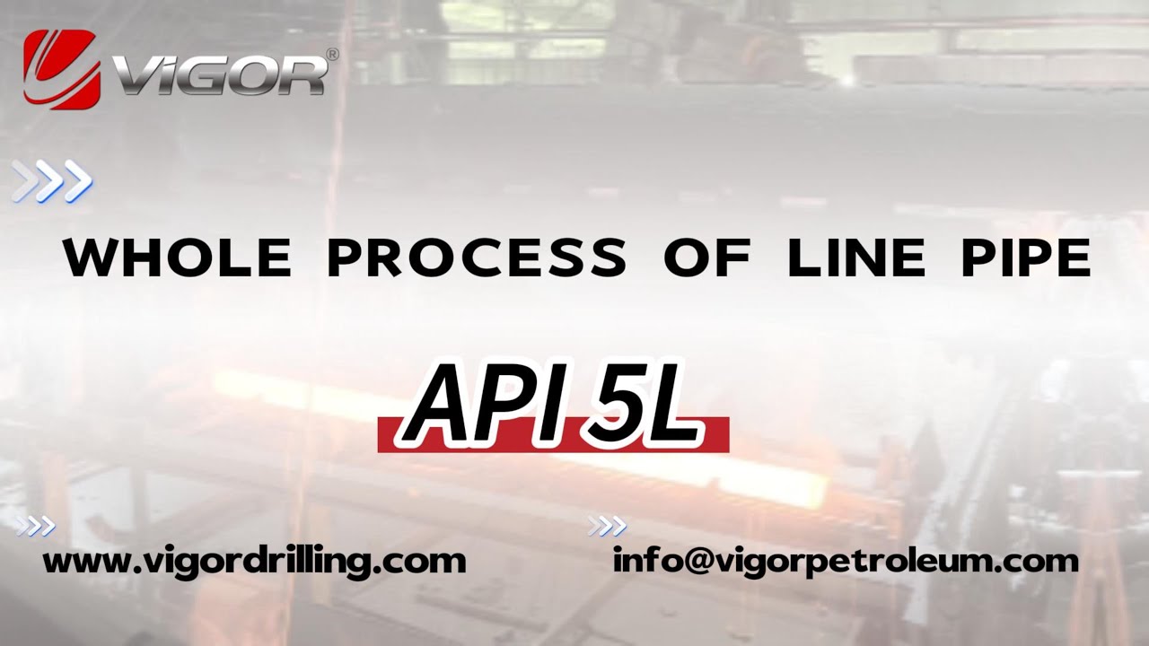 China Vigor API 5L Line Pipe - YouTube