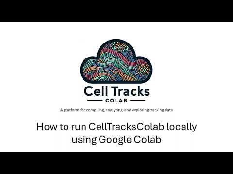 How to run CellTracksColab locally using Google Colab - YouTube