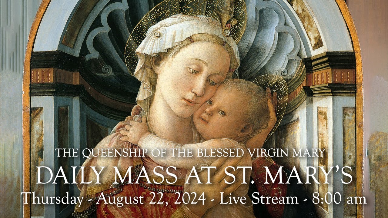 Daily Mass at St. Mary's - Thursday, August 22, 2024 - 8:00 am - YouTube