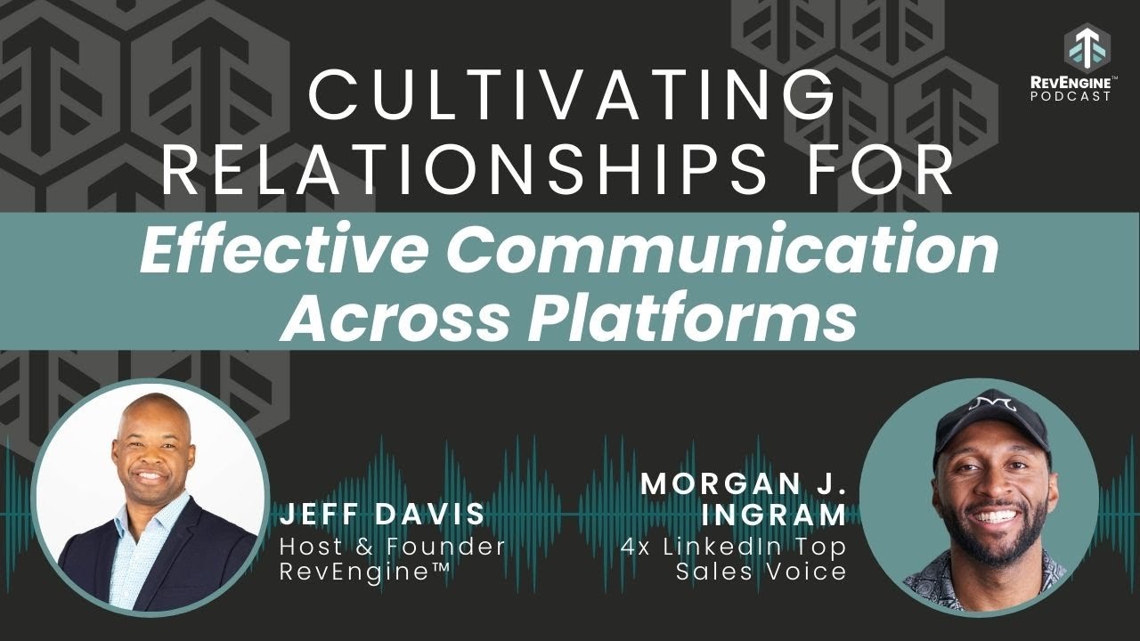 Cultivating Relationships for Effective Communication Across Platforms ...