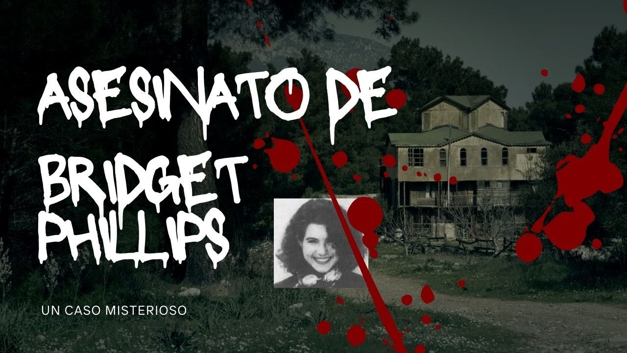 Asesinato de Bridget Phillips - YouTube