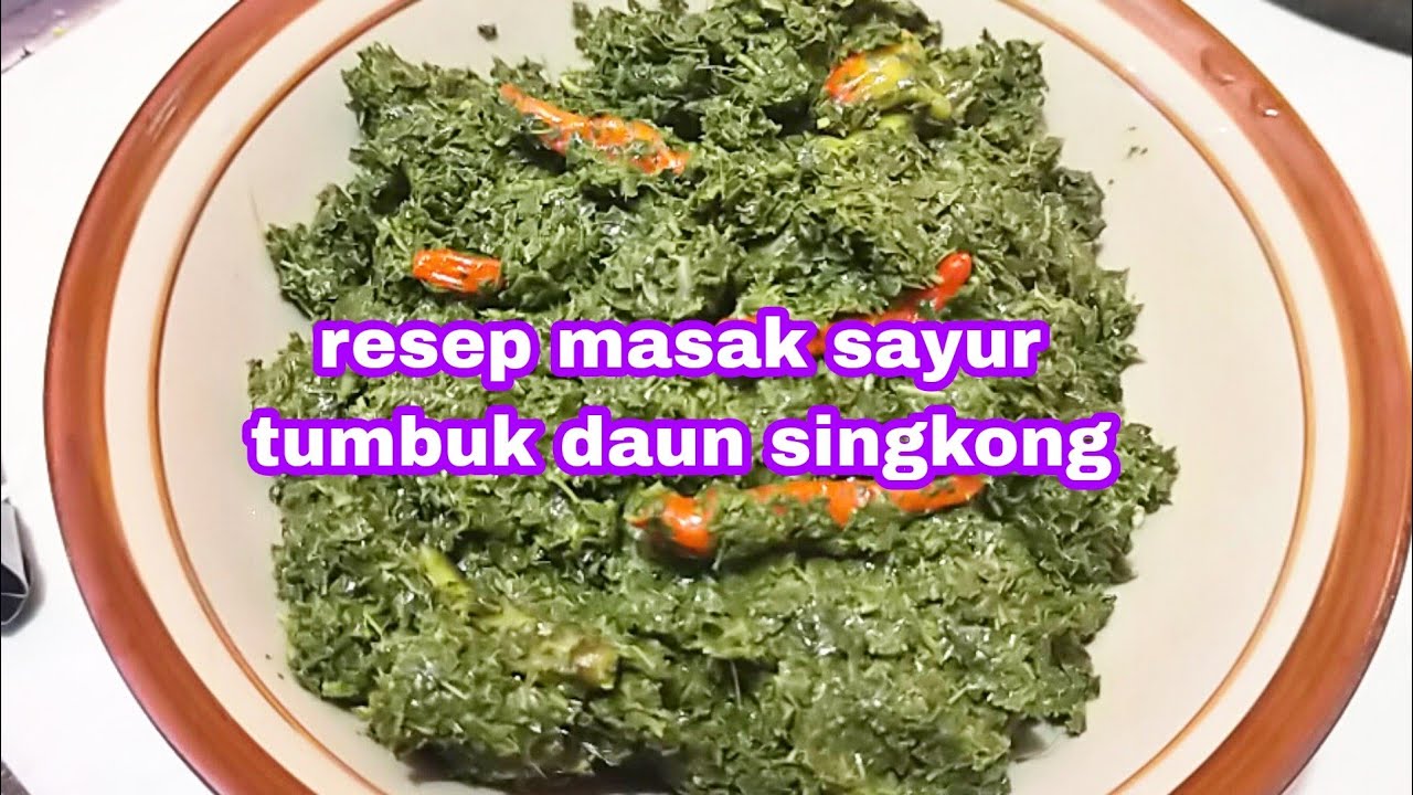 resep dan cara masak sayur tumbuk/blender daun singkong - YouTube