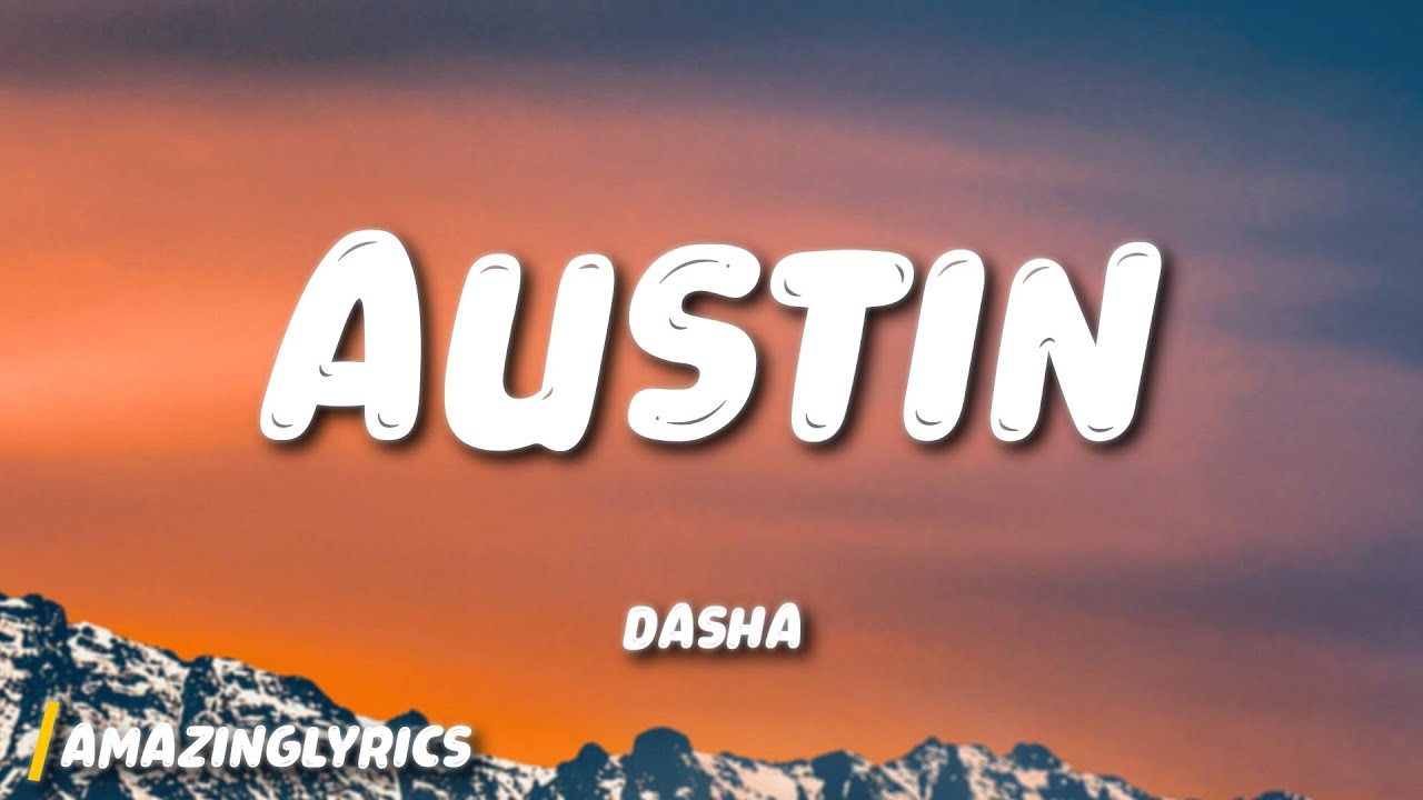 Dasha - Austin - YouTube Music