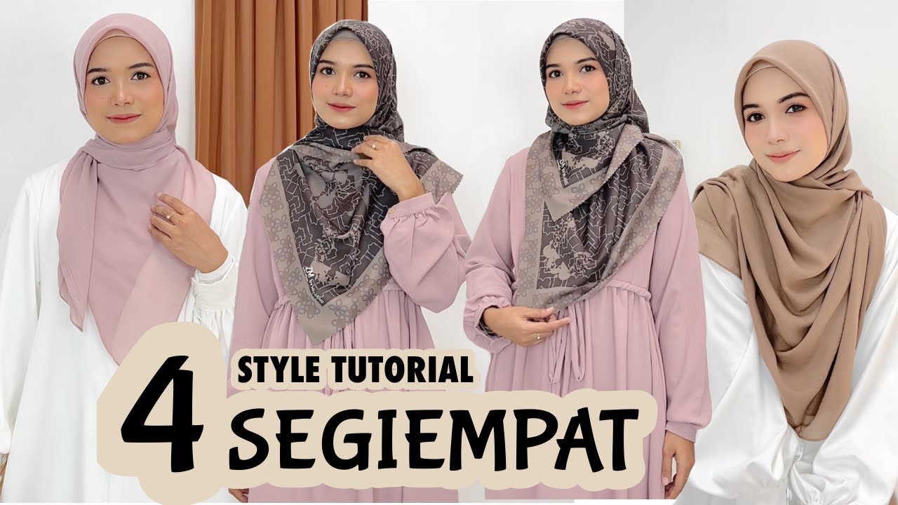 4 STYLE TUTORIAL HIJAB SEGIEMPAT MENUTUP DADA SIMPLE LEBARAN - YouTube