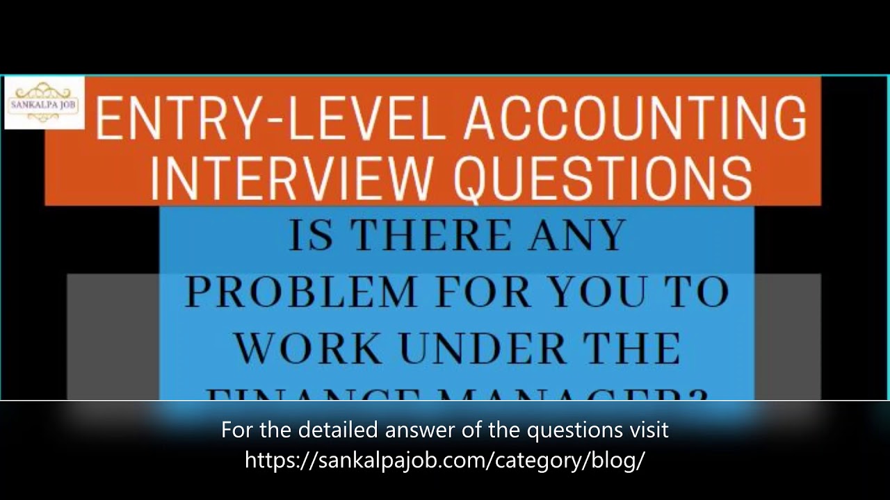 Entry Level Accounting Interview Questions With Answers Sankalpa Job entry-level-accounting-interview-questions-with-answers-sankalpa-job