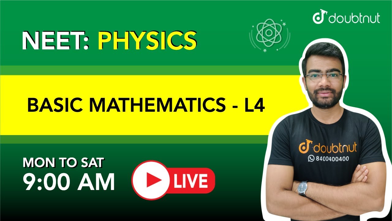 BASIC MATHEMATICS | NEET | Class 12 Physics | 9 AM Class By Shubham Sir ...