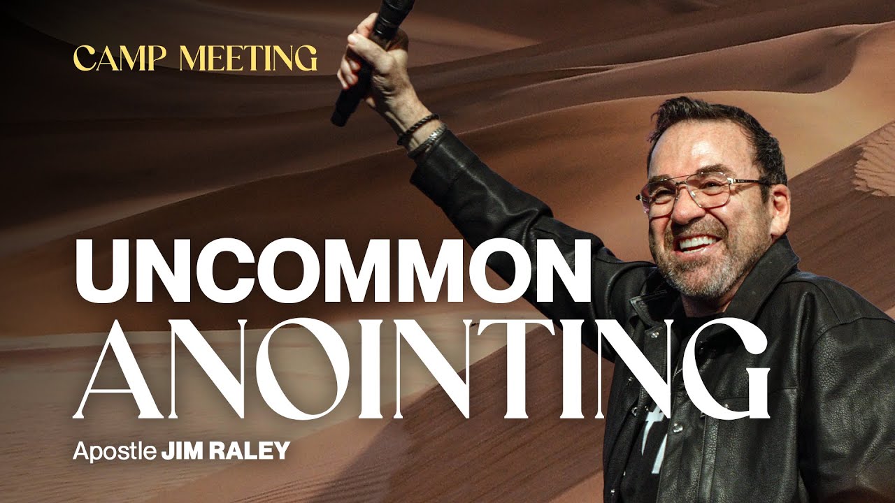 Uncommon Anointing | Camp Meeting - Night 1 | Apostle Jim Raley - YouTube