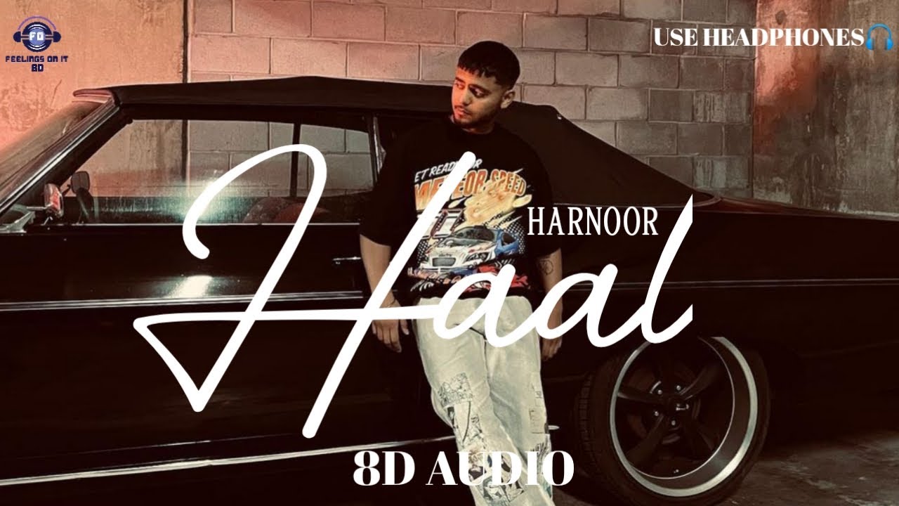 Haal(8D Audio) |Harnoor|Mxrci|RHYMEDY|Latest Punjabi Song 2023|New ...