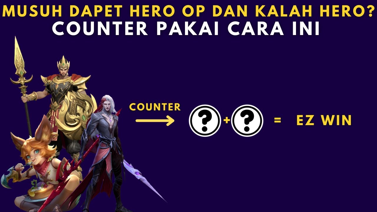 CARA COUNTER HERO OP DI MOBILE LEGENDS, TIPS COUNTER RECOUNTER SAAT ...