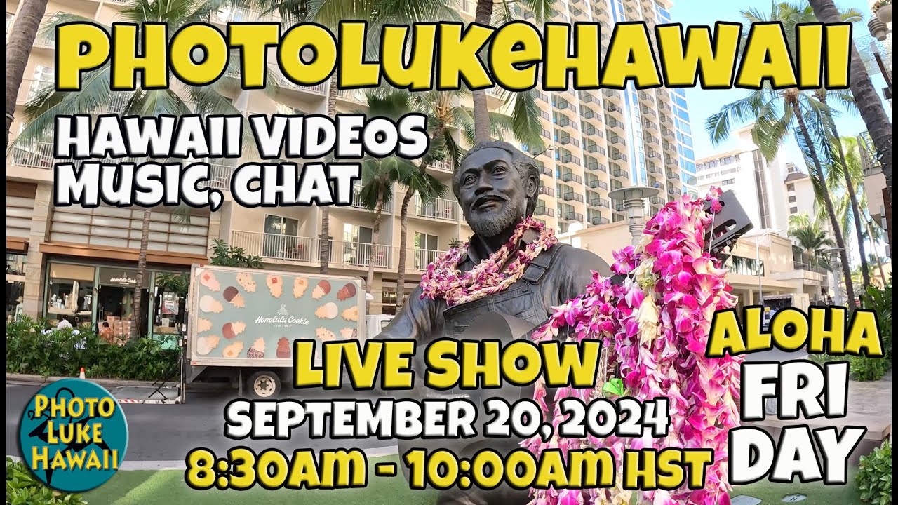 PhotoLukeHawaii Friday September 20, 2024 830am HST Things to do in ...