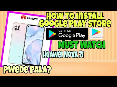 How to Install Google Play Store on Huawei Nova 7i | Easy Steps # ...