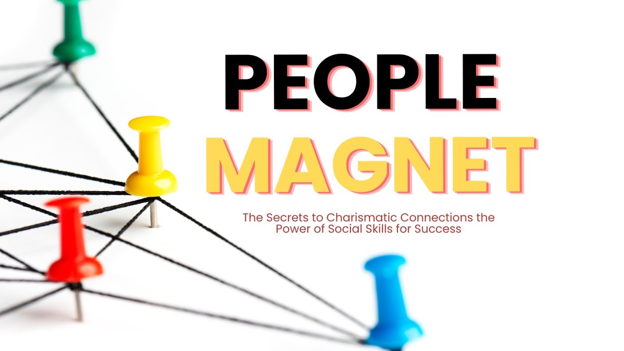 How to Become a People Magnet - YouTube