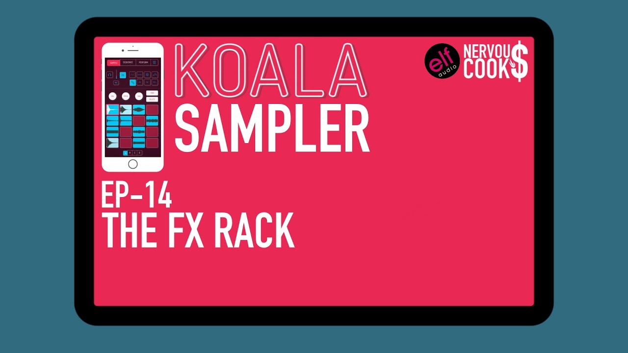 Koala Sampler Tutorial - EP 14 - The FX Rack - YouTube