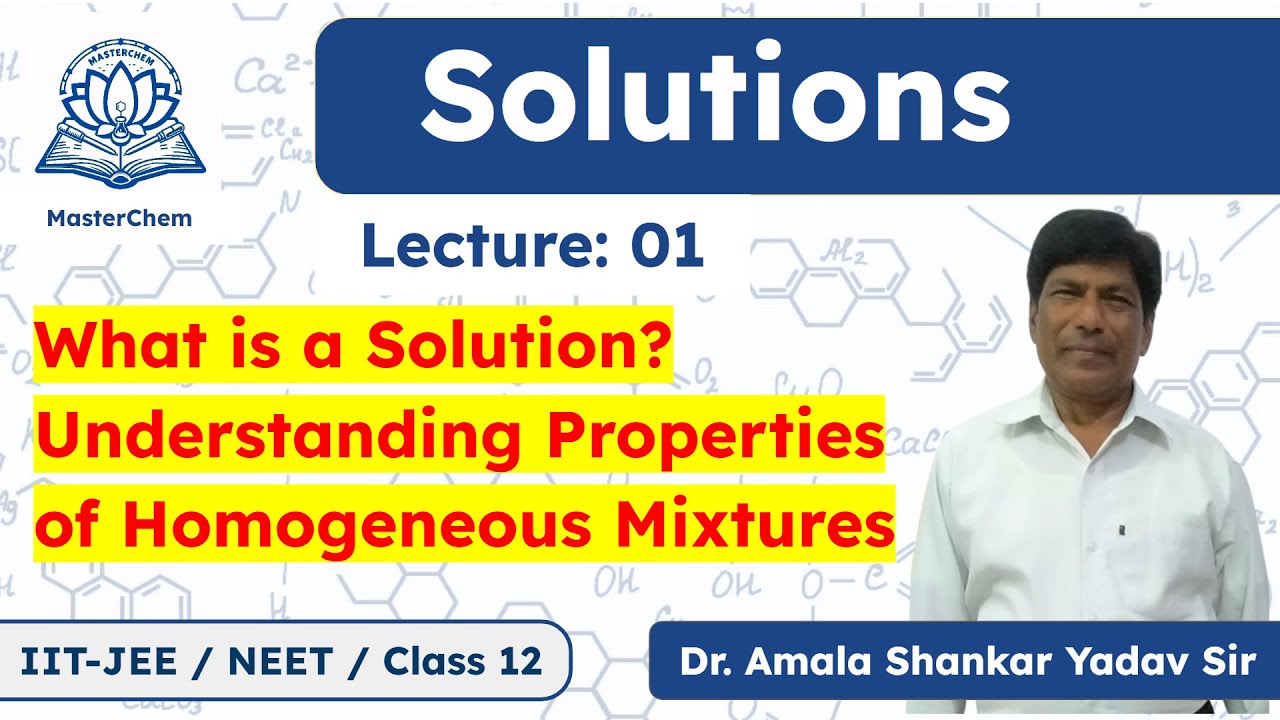 Class 12th: What is a Solution? Understanding Properties of Homogeneous ...