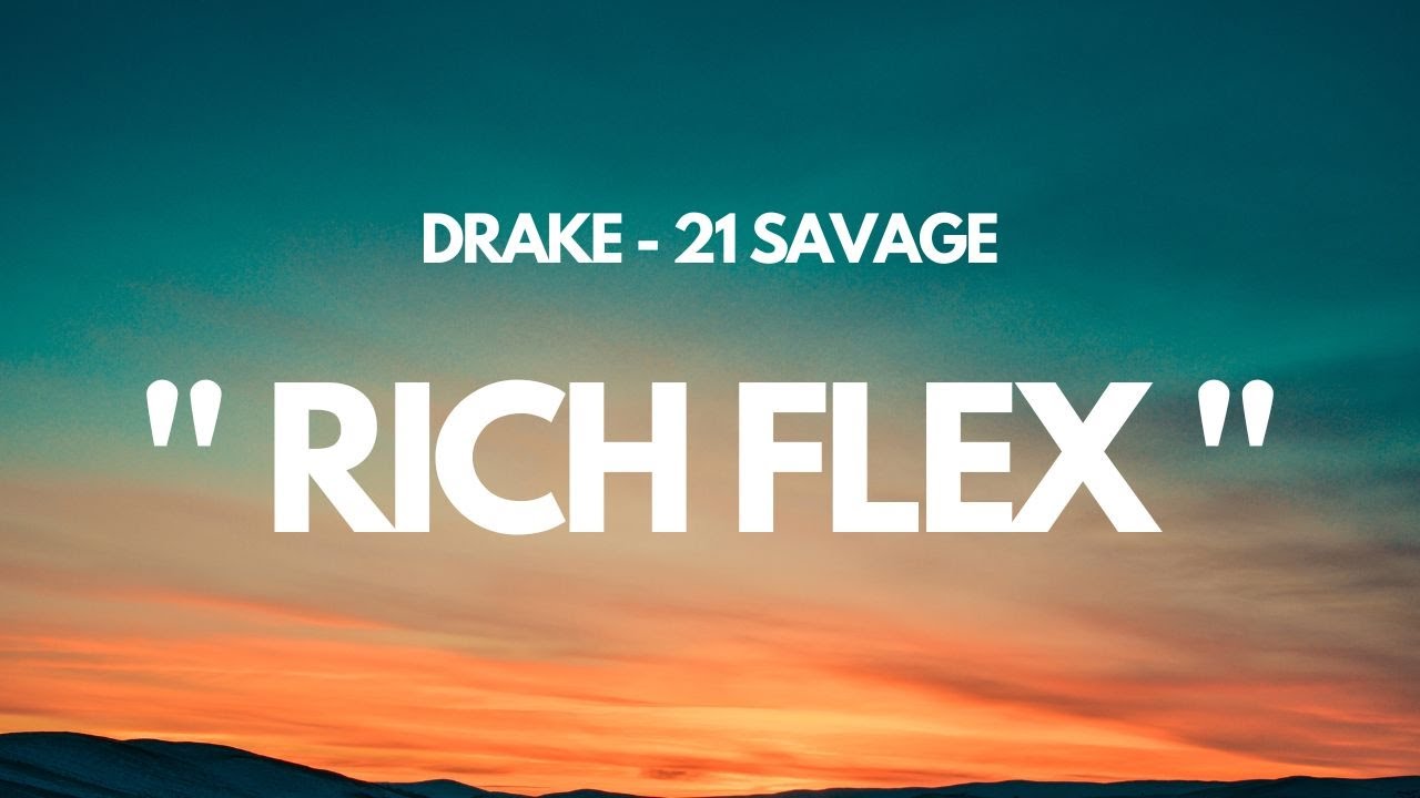 DRAKE , 21 SAVAGE - RICH FLEX - LYRIC VIDEO - YouTube