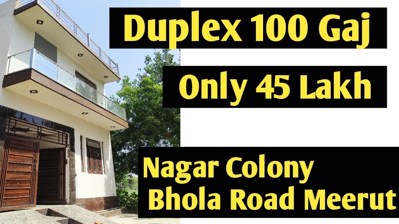 duplex 100 Gaj only 45 lakh, Nagar Colony Bhola Road Meerut - YouTube